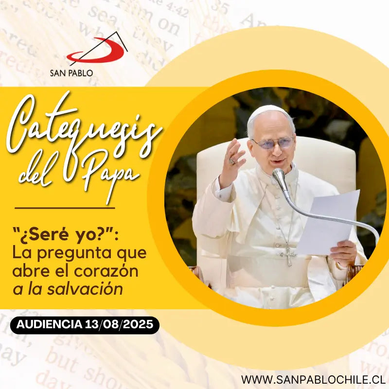 Seré yo?”: La pregunta que abre el corazón a la salvación – San Pablo Chile
