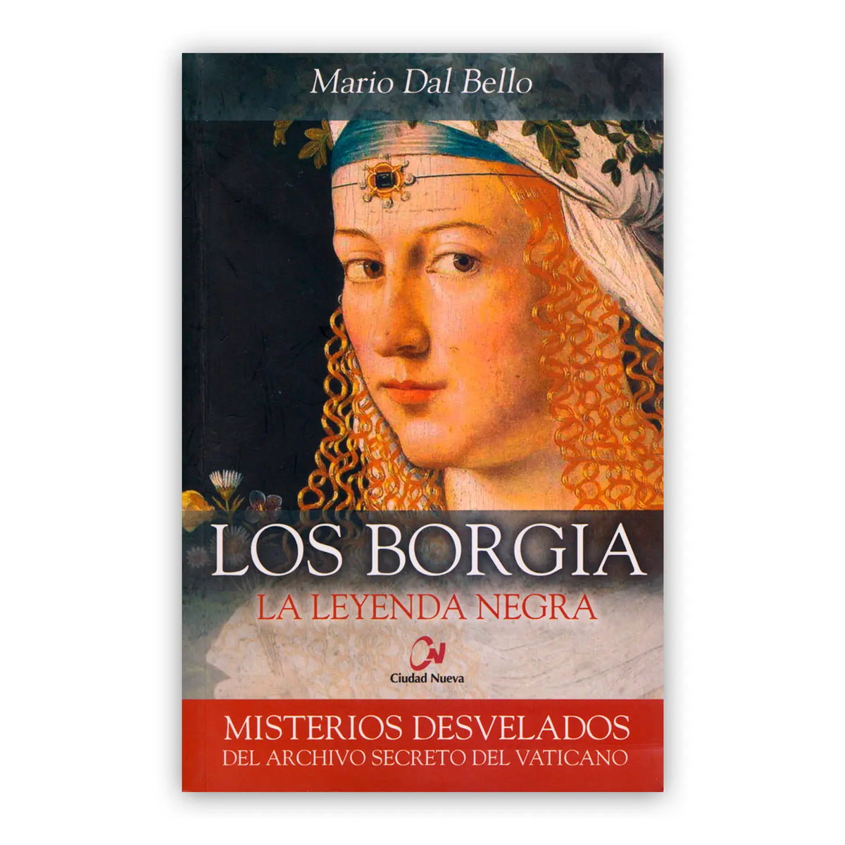 LOS BORGIA – La Leyenda Negra – San Pablo Chile