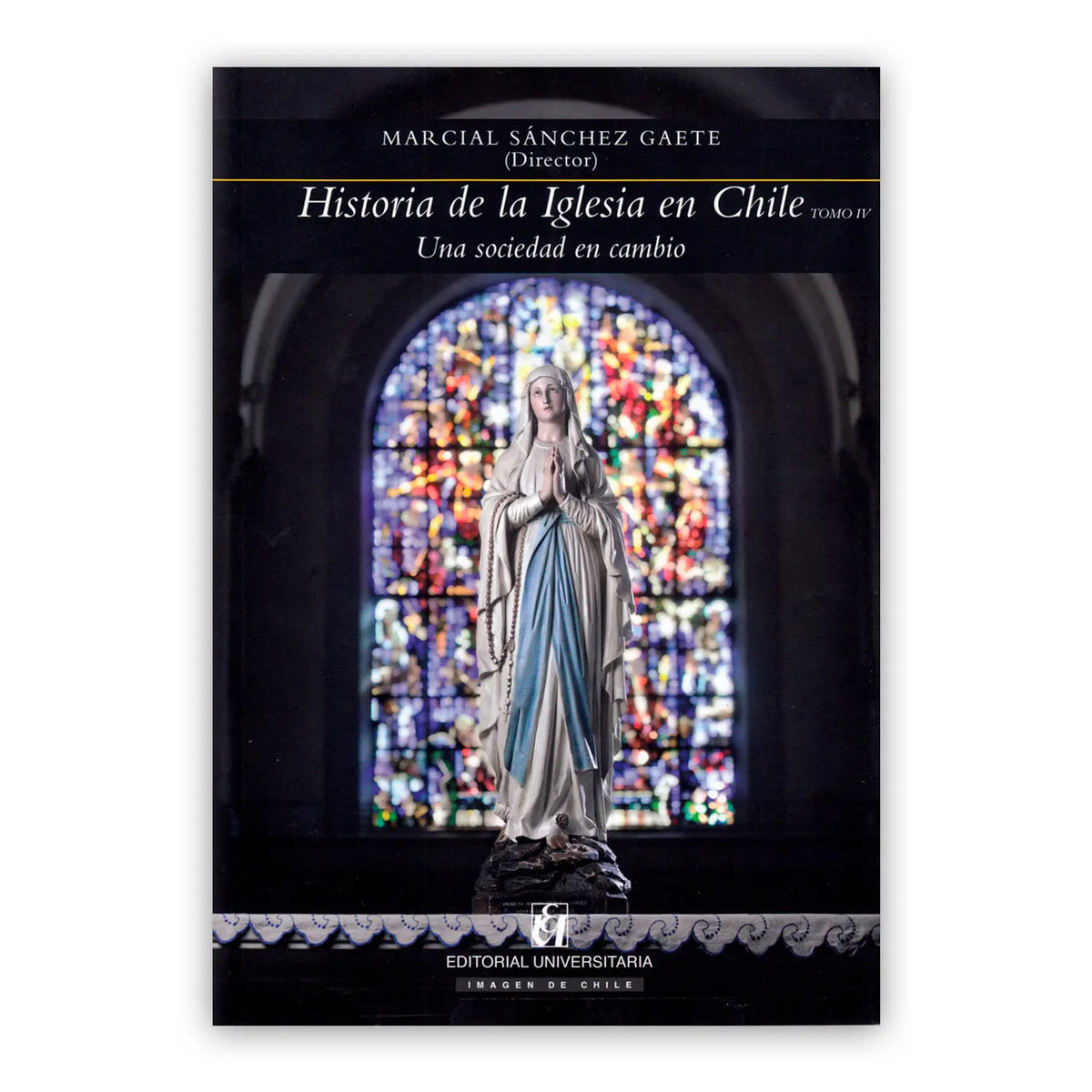 Historia de la Iglesia en Chile. Tomo IV – San Pablo Chile