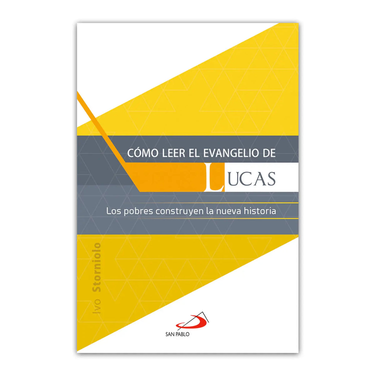 Como leer el Evangelio de Lucas – San Pablo Chile