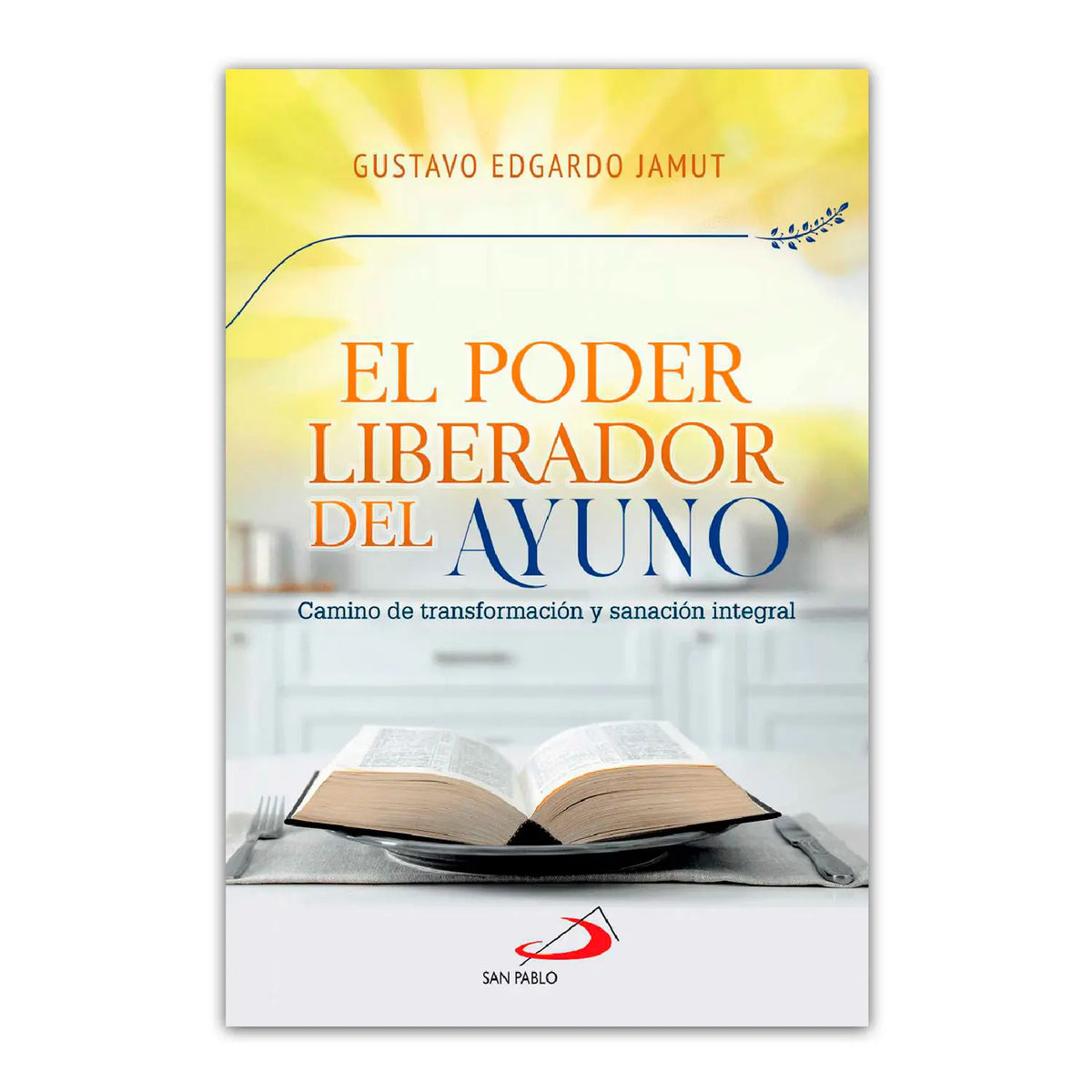 El Poder Liberador del Ayuno – San Pablo Chile