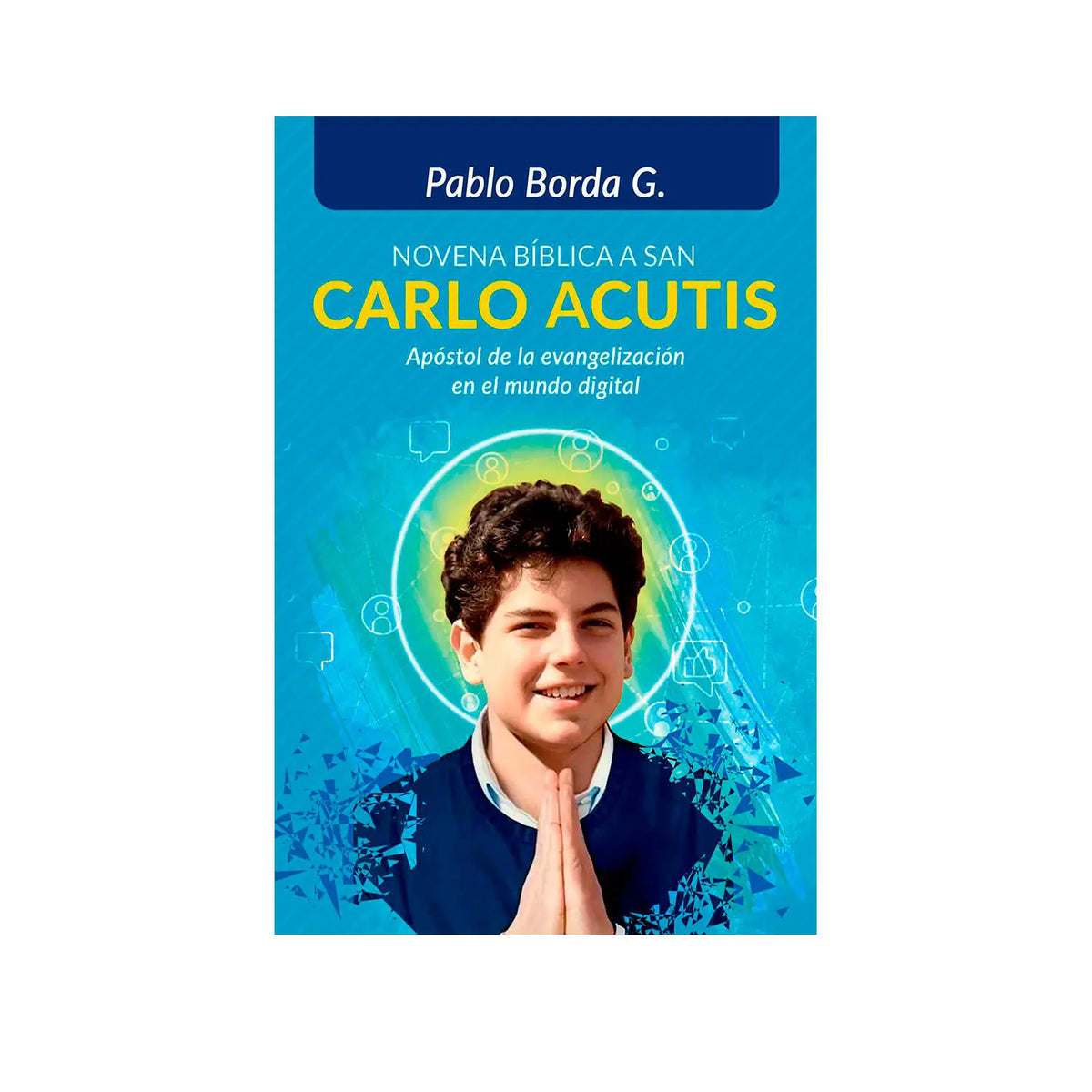 Novena Bíblica a San Carlos Acutis – San Pablo Chile